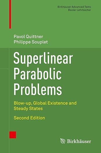 Superlinear Parabolic Problems Blow Up Global Existence And Steady States 2nd Edition By Prof