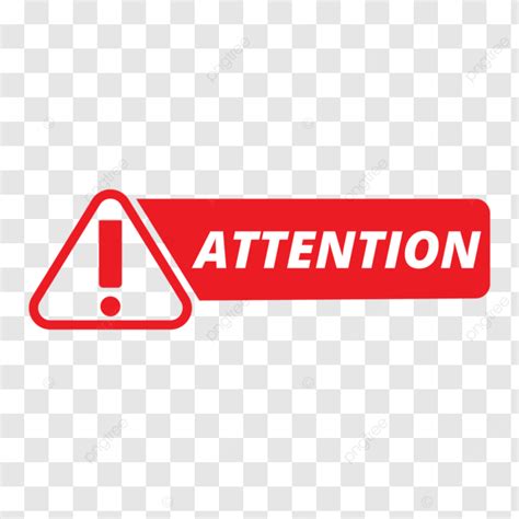 Attention Sign Vector Attention Warning Sign Png And Vector With