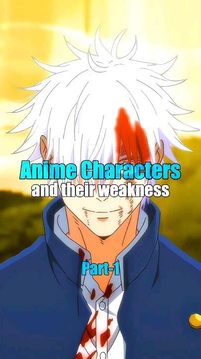 Anime Characters And Their Weakness🕊💛 Anime Shorts Youtube