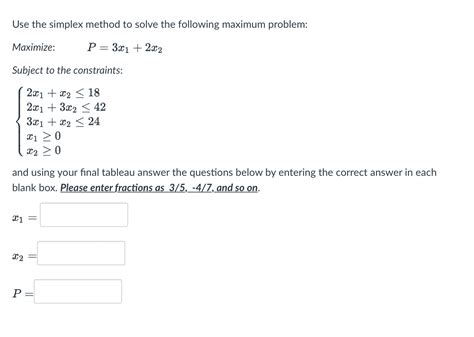 Solved Use The Simplex Method To Solve The Following Maximum