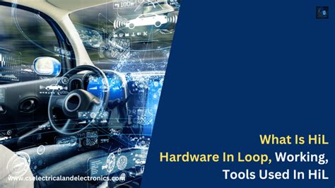What Is Hil Hardware In Loop Working Tools Used In Hil