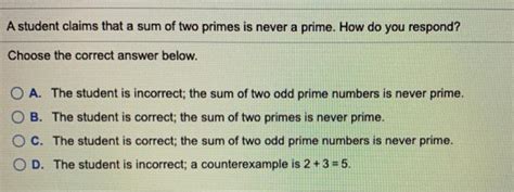 Solved A Babe Claims That A Sum Of Two Primes Is Never A Chegg Com