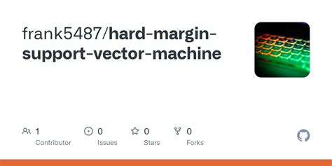 Github Frank5487hard Margin Support Vector Machine