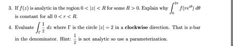 Solved 3 If Fz Is Analytic In The Region 0