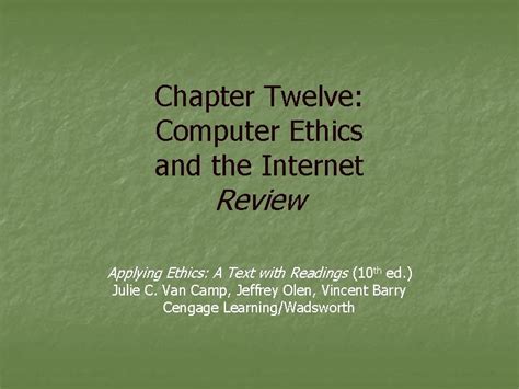 Chapter Twelve Computer Ethics And The Internet Review