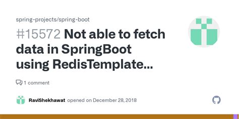 Not Able To Fetch Data In Springboot Using Redistemplate Class · Issue