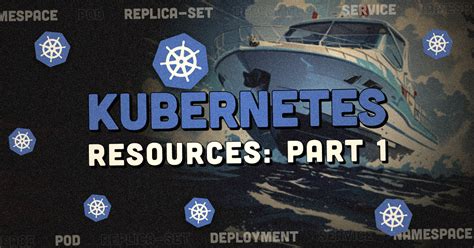 Kubernetes Resource Types Part 1 By Akashsdas Medium