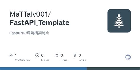 Github Mattalv001fastapitemplate Fastapiの環境構築時点