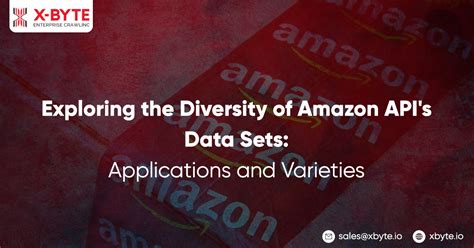 Exploring Amazon APIs Data Sets Diversity X Byte