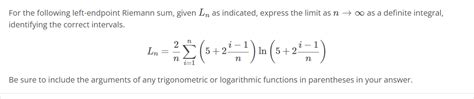 solved for the following left endpoint riemann sum given ln