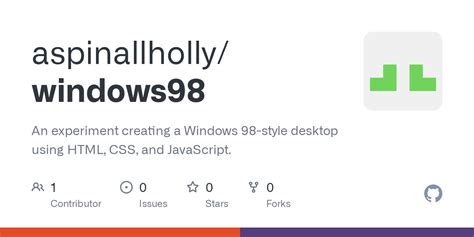 GitHub Aspinallholly Windows98 An Experiment Creating A Windows 98 Style Desktop Using HTML