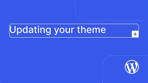 Updating Your Theme Learn Wordpress