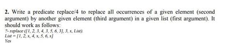 Solved 2 Write A Predicate Replace4 To Replace All