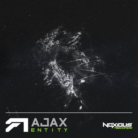 stream ajax entity [free download] by noxious records listen online