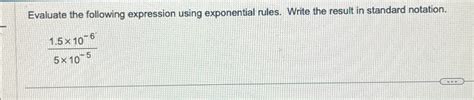 Solved Evaluate The Following Expression Using Exponential