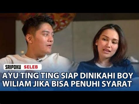 Ayu Ting Ting Siap Dinikahi Boy Wiliam Jika Bisa Penuhi Syarat Ini, Boy ...