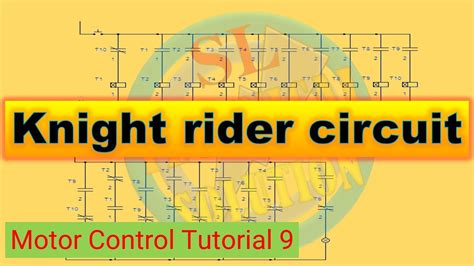 Knight Rider Circuit Motor Control Tutorial 9 Youtube