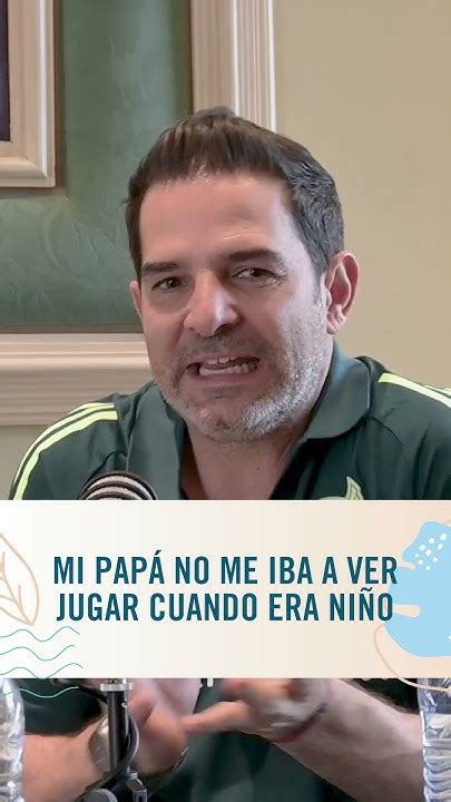 Mi Papá No Me Iba A Ver Jugar Cuando Era Niño Youtube