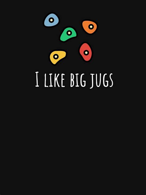 I Like Big Jugs T Shirt For Sale By Beboulder Redbubble