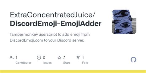 GitHub ExtraConcentratedJuice DiscordEmoji EmojiAdder Tampermonkey Userscript To Add Emoji