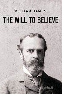 The Will To Believe William James Libro Antiquarius Libreria