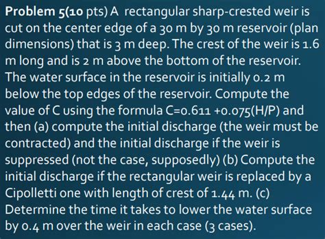 problem 5 10 pts a rectangular sharp crested weir is