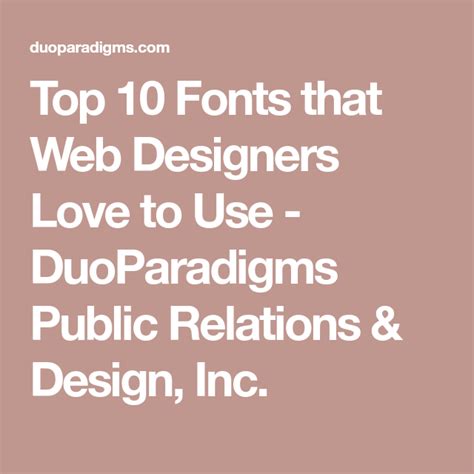 Top 10 Fonts That Web Designers Love To Use Duoparadigms Public Relations And Design Inc Web