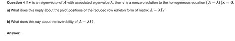 Solved Question 4 If V Is An Eigenvector Of A With Chegg Com