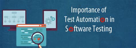 The Significance Of Automation Testing In Project Development