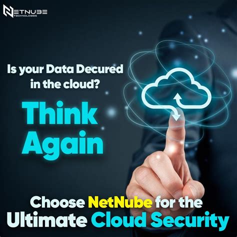 Netnube Technologies On Linkedin Cloudbasedsecurity Cloudcomputingsecurity Clouddatasecurity