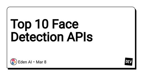 Top 10 Face Detection Apis R Devto