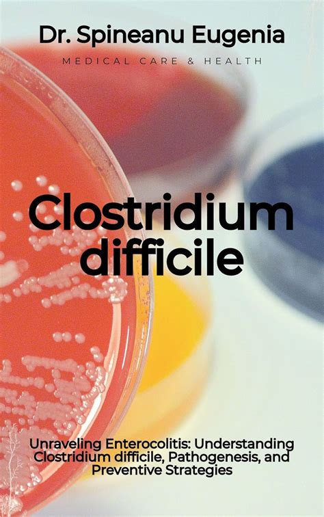 Unraveling Enterocolitis Understanding Clostridium