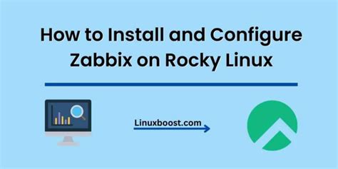 how to install and configure zabbix on rocky linux linuxboost