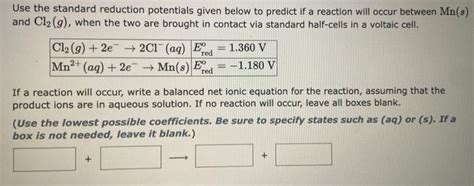 Solved Use the standard reduction potentials given below to | Chegg.com