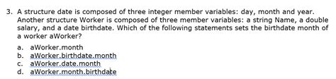 Solved 3 A Structure Date Is Composed Of Three Integer