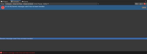 Generic Message Code 5 Has Not Been Handled Error Spamming In Editor