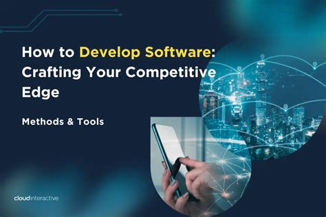 How To Develop Software Methods And Tools