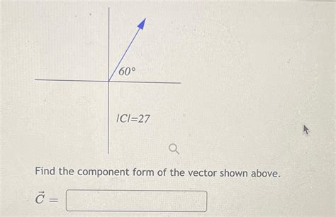 Solved Find The Component Form Of The Vector Shown Chegg