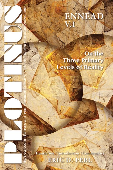 Plotinus Ennead V1 On The Three Primary Levels Of Reality