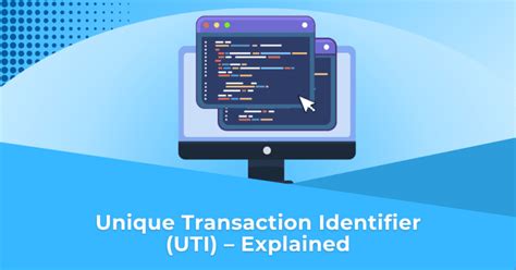 Unique Transaction Identifier Uti A Guide Traction