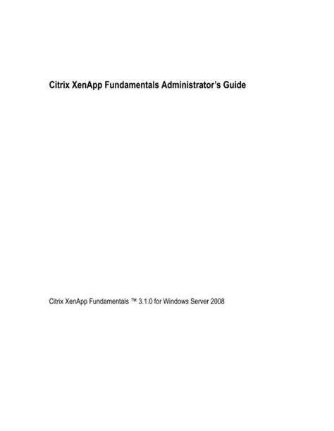 Citrix Xenapp Fundamentals Administrators Guide