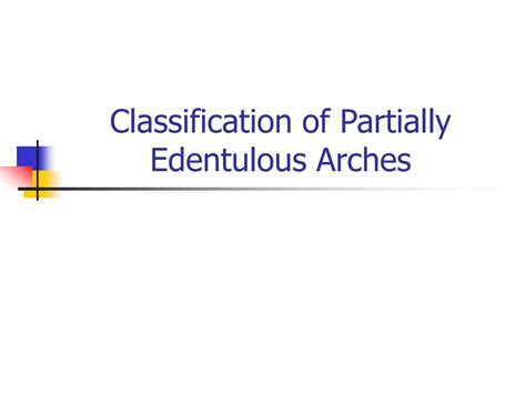 Classification Of Partially Edentulous Archesppt