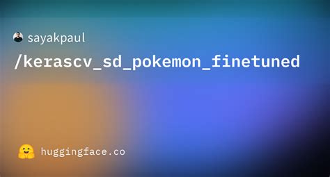 Sayakpaulkerascvsdpokemonfinetuned At Main