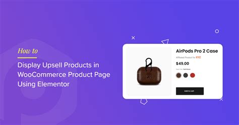 How to Display Upsell Products on WooCommerce Product Page Using Elementor - PowerPack Addons ...