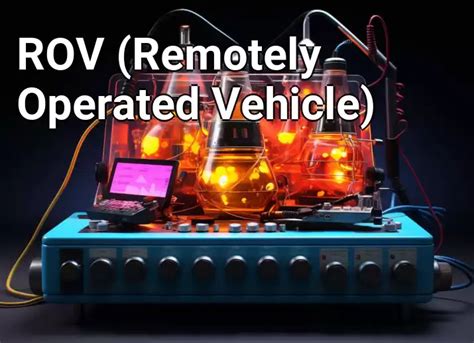 Rov Remotely Operated Vehicle Technology Gov Capital
