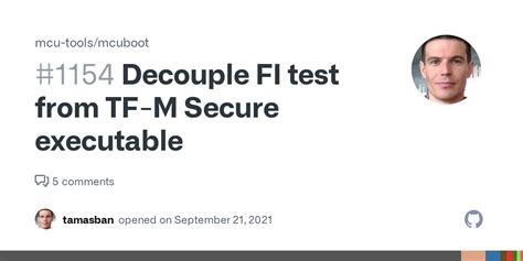 Decouple Fi Test From Tf M Secure Executable · Issue 1154 · Mcu Toolsmcuboot · Github
