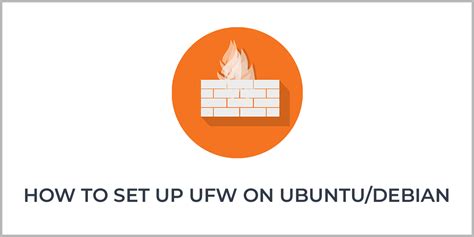 How To Set Up UFW For SSH Connections On Ubuntu Debian Step By Step Guide