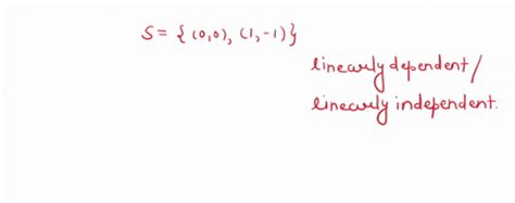 SOLVED Determine Whether The Set S Is Linearly Independent Or Numerade