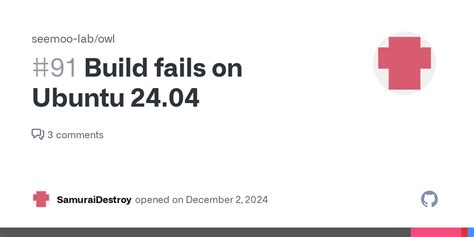 Build Fails On Ubuntu 2404 · Issue 91 · Seemoo Labowl · Github
