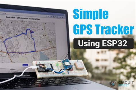 Simple Gps Tracker Using Esp32 Visualize Data On Map